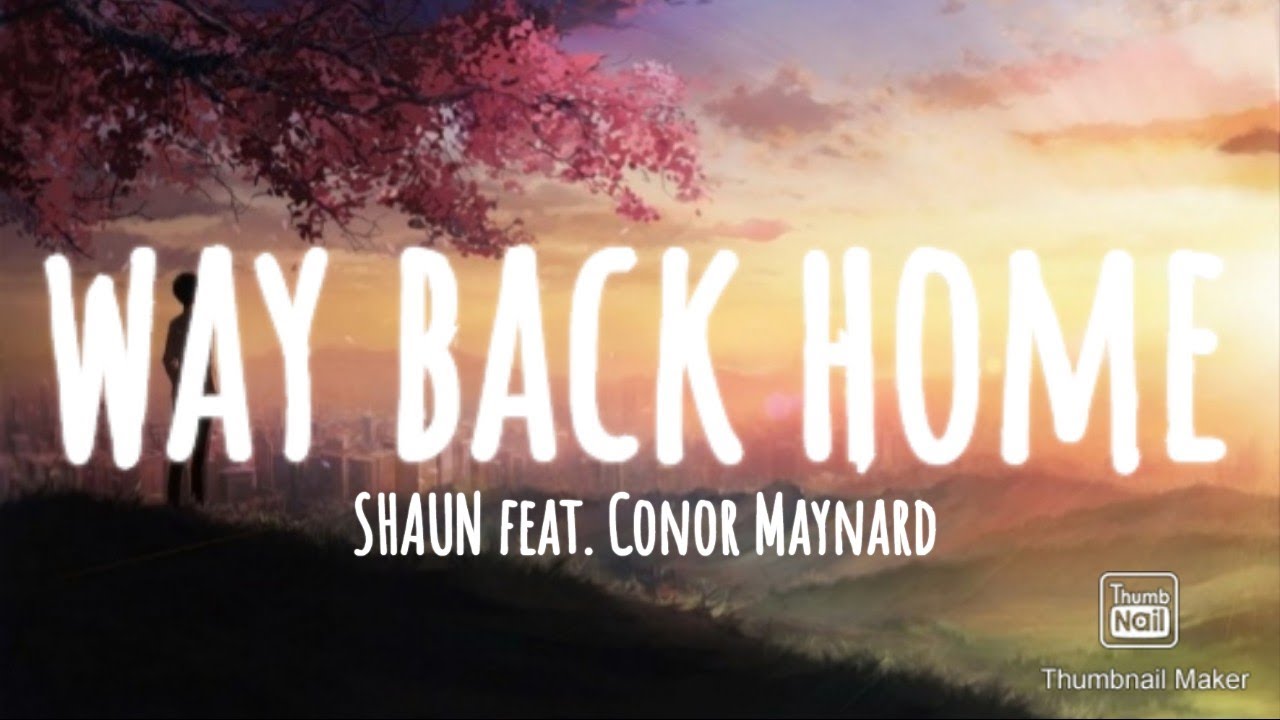SHAUN feat. Conor Maynard - Way Back Home (Easy Lyrics) - YouTube