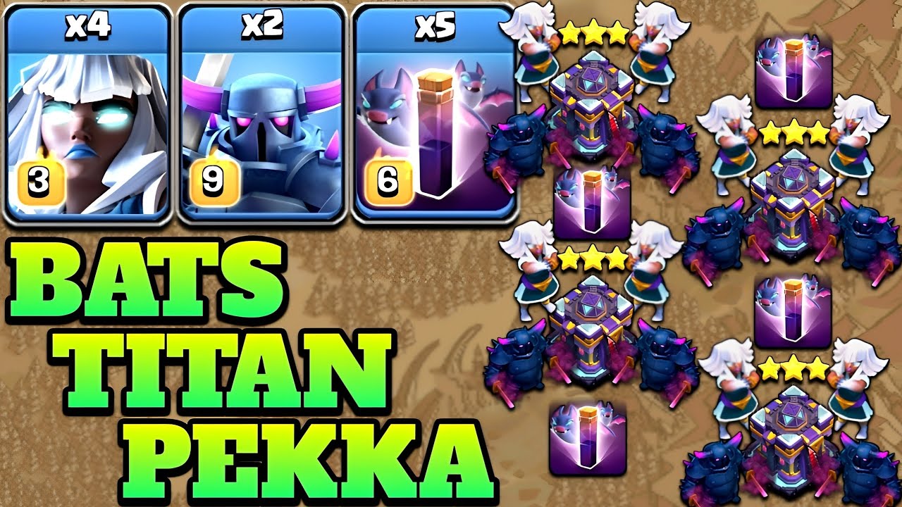 Electro Titan Pekka Attack Strategy With Bat Spell!! 4 Titan + 2 Pekka ...