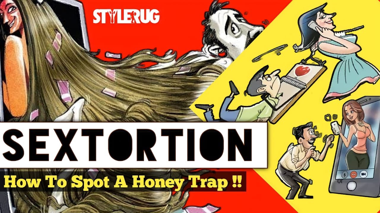 Sextortion Cases in India | What is Honeytrapping | Online Sextortion Scam | StyleRug - YouTube