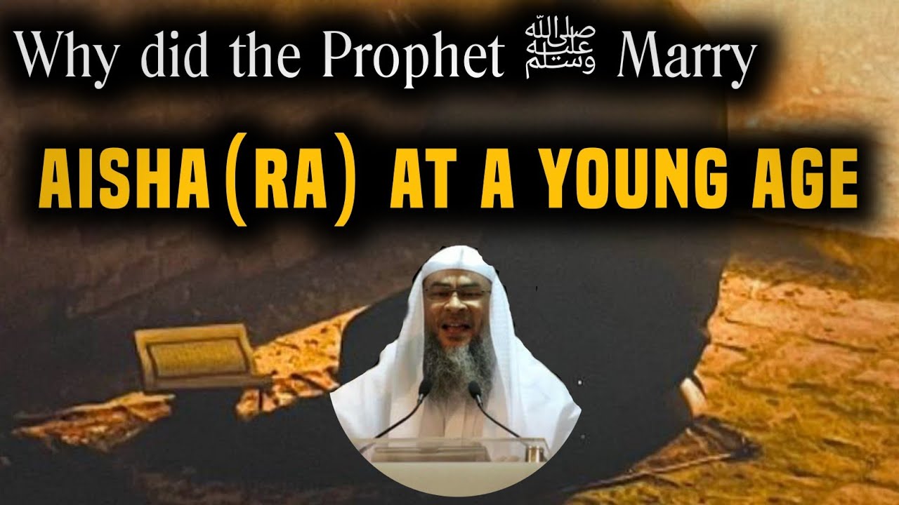 Why did the Prophet ﷺ Marry Aisha(ra) at a young age ? -Sheikh Assim Al ...