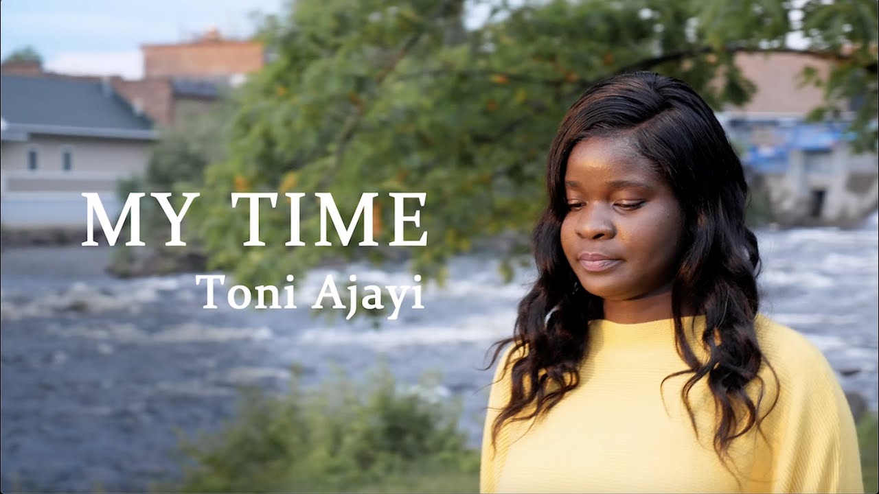 MY TIME (OFFICIAL VIDEO) - Toni Ajayi - YouTube