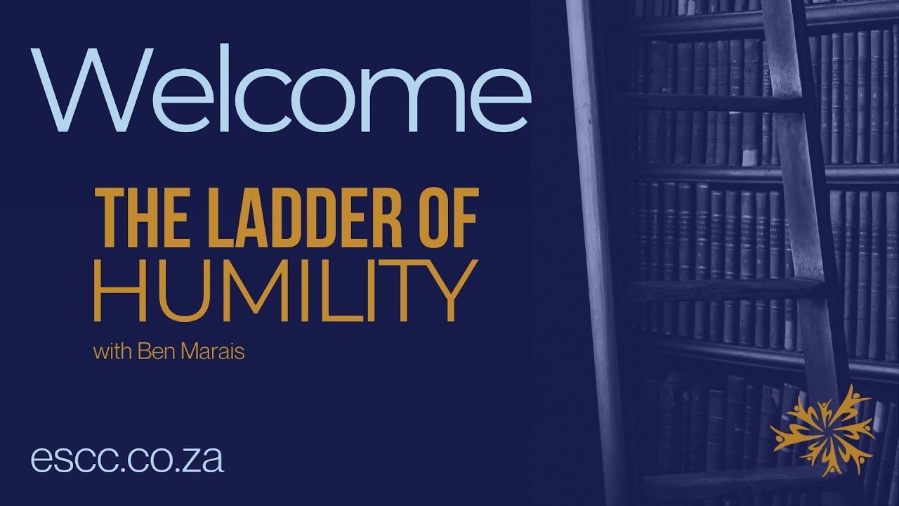 The Ladder of Humility | Ben Marais - YouTube