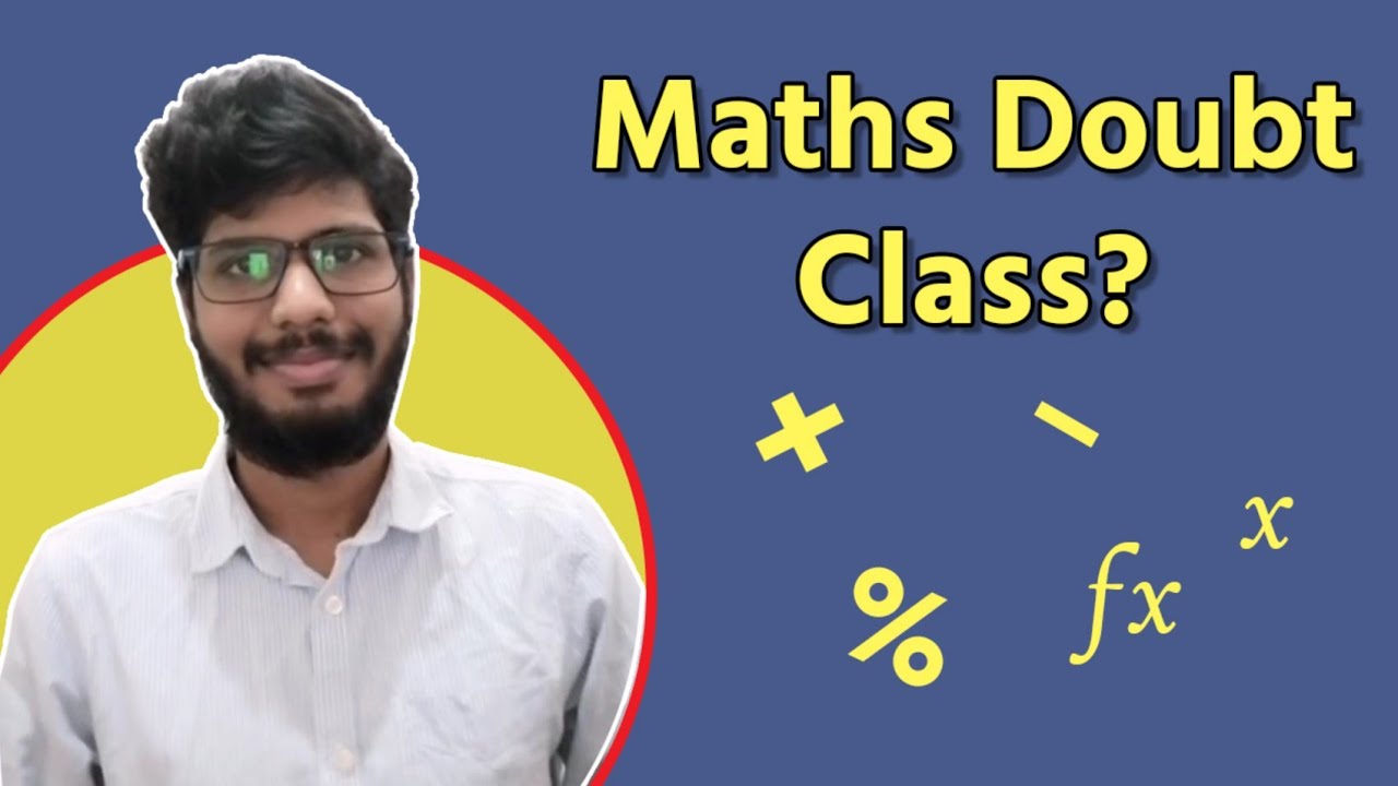 Maths Doubt Class - YouTube