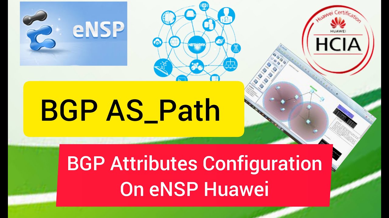 How to Configure BGP Attributes | AS_Path on Huawei eNSP | Video:02 ...