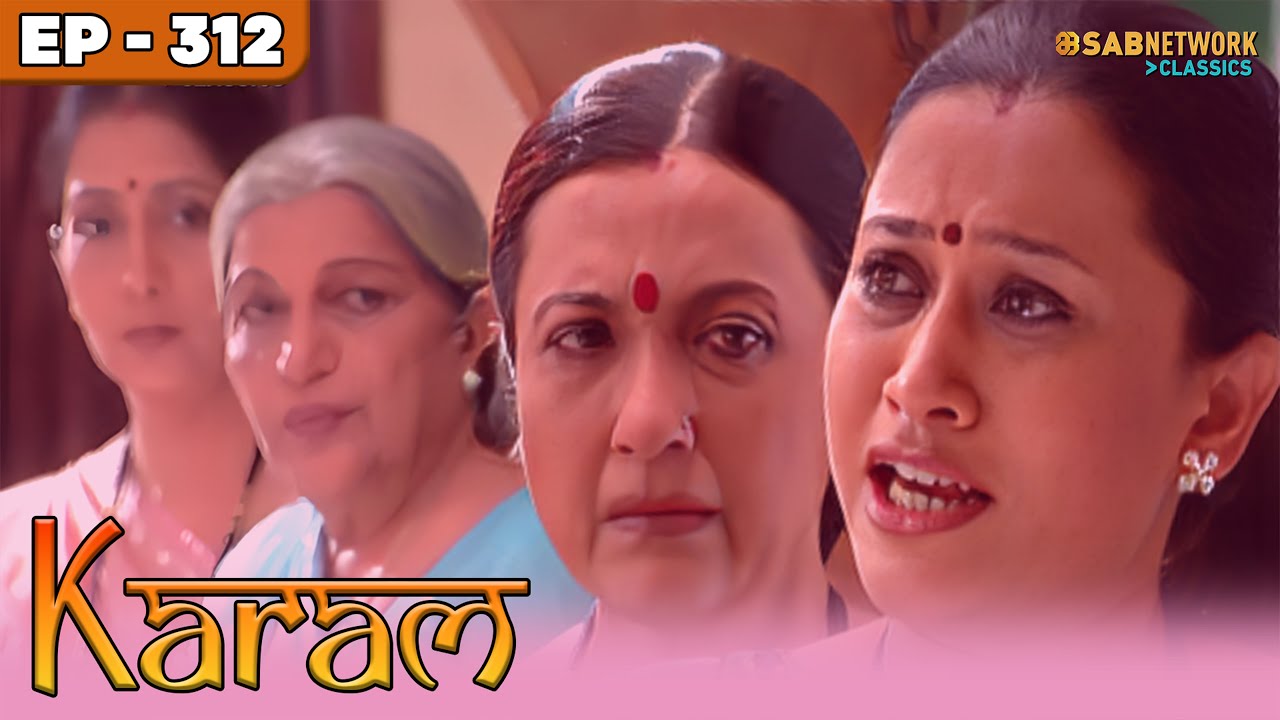 Karam Full Episode | करम सीरियल | Full Episode | EP 312 ...