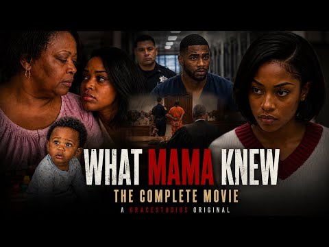 WHAT MAMA KNEW | THE COMPLETE MOVIE. A Grace Studios Original