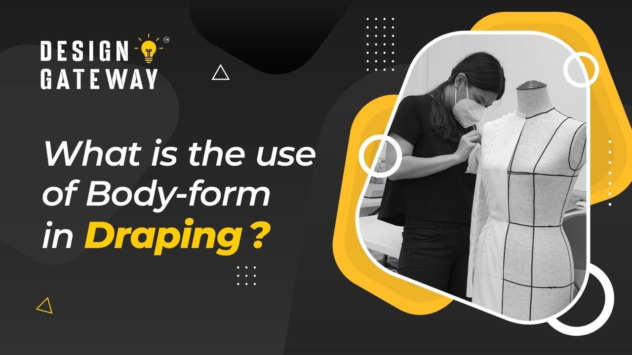 Unveiling the Role of Body Forms in Draping | Fashion Design Essentials ...