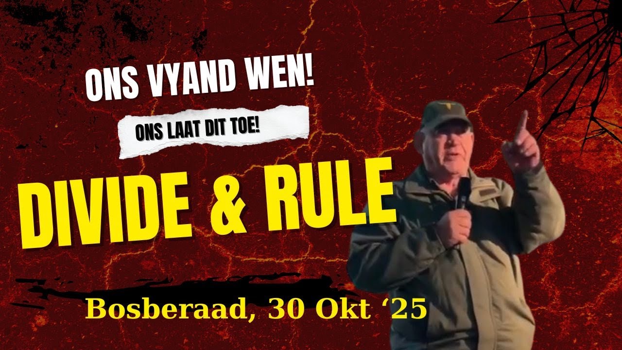 Bosberaad, Donderdagaand, 30 Oktober 2025. Die fokus van ons vyand ...