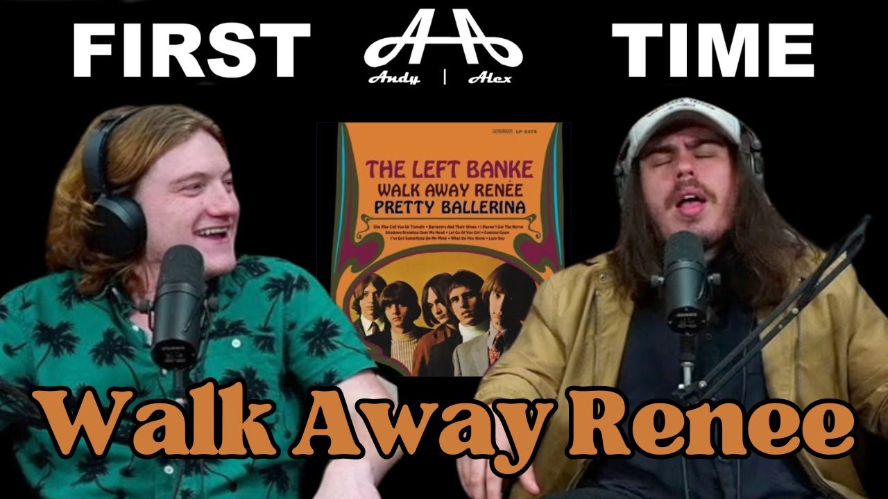 Walk Away Renee - The Left Banke | Andy and Alex FIRST TIME REACTION ...