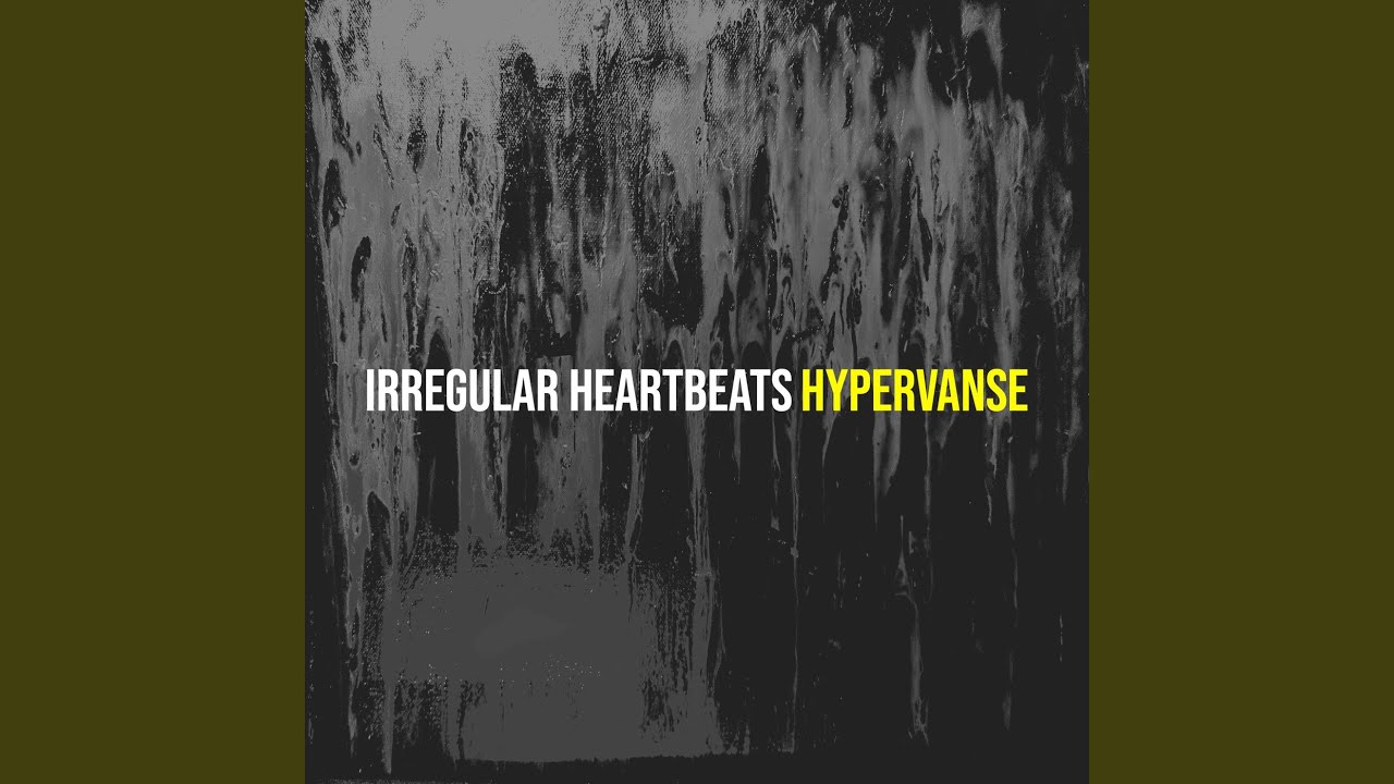 Irregular Heartbeats - YouTube Music