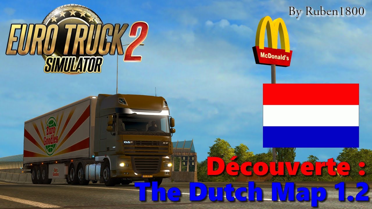 Euro Truck Simulator 2 | Découverte - The Dutch Map 1.2 [FR] - YouTube