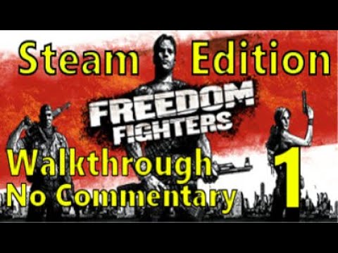 Freedom Fighters : Gameplay Walkthrough Part 1 / Steam Edition (No ...