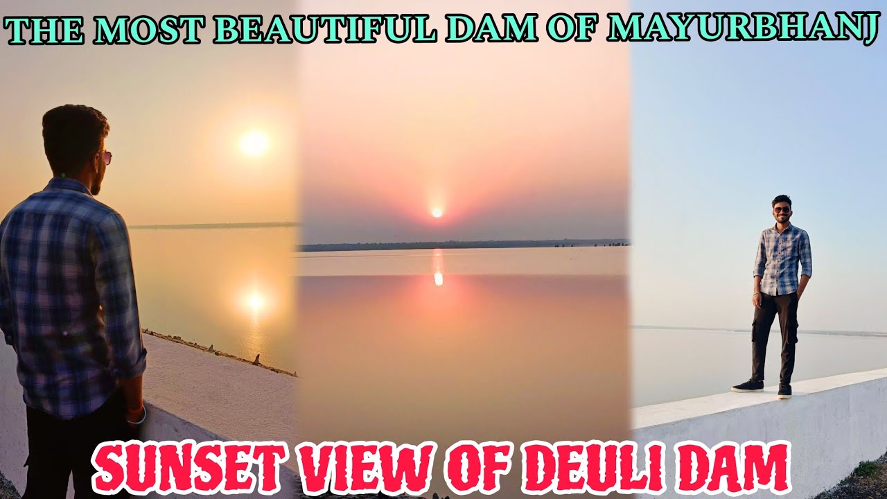 THE MOST BEAUTIFUL DAM OF MAYURBHANJ🤩 // DEULI DAM 😍// SUNSET VIEW🌅 ...