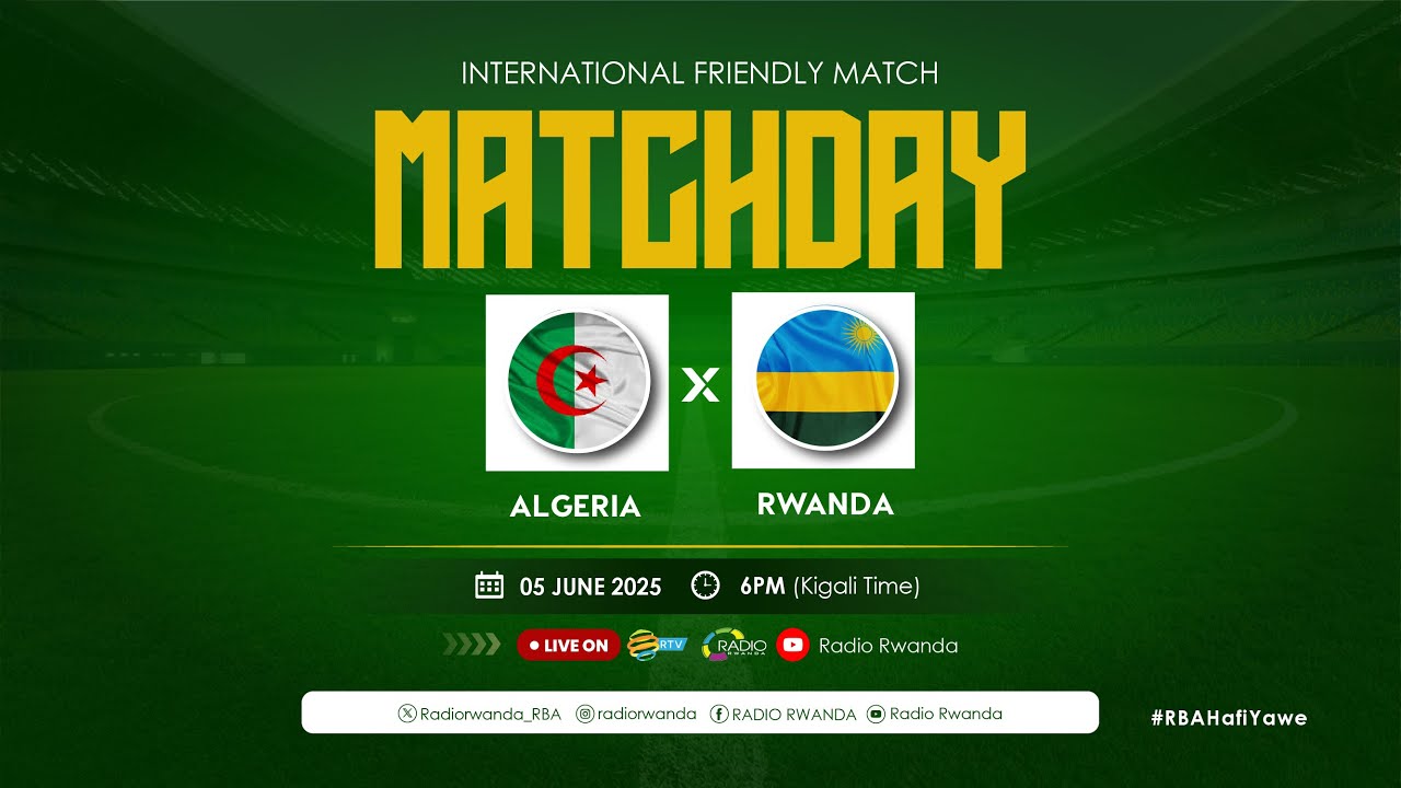 🔴LIVE: ALGERIA 2-0 RWANDA | INTERNATIONAL FRIENDLY GAME | Thursday, 5/6 ...