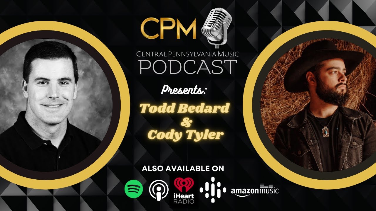 Todd Bedard & Cody Tyler - The Central Pennsylvania Music Podcast ...