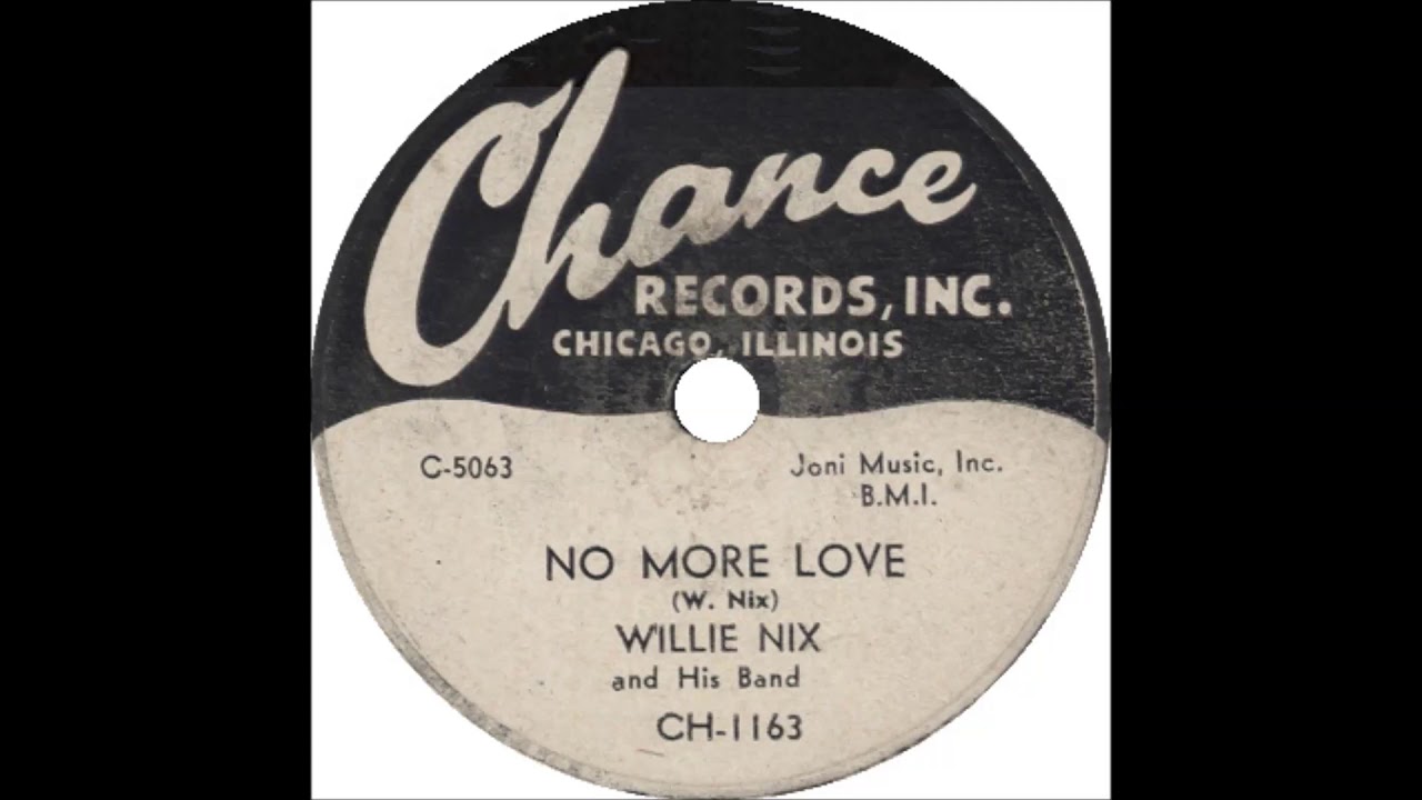Willie Nix No More Love - YouTube