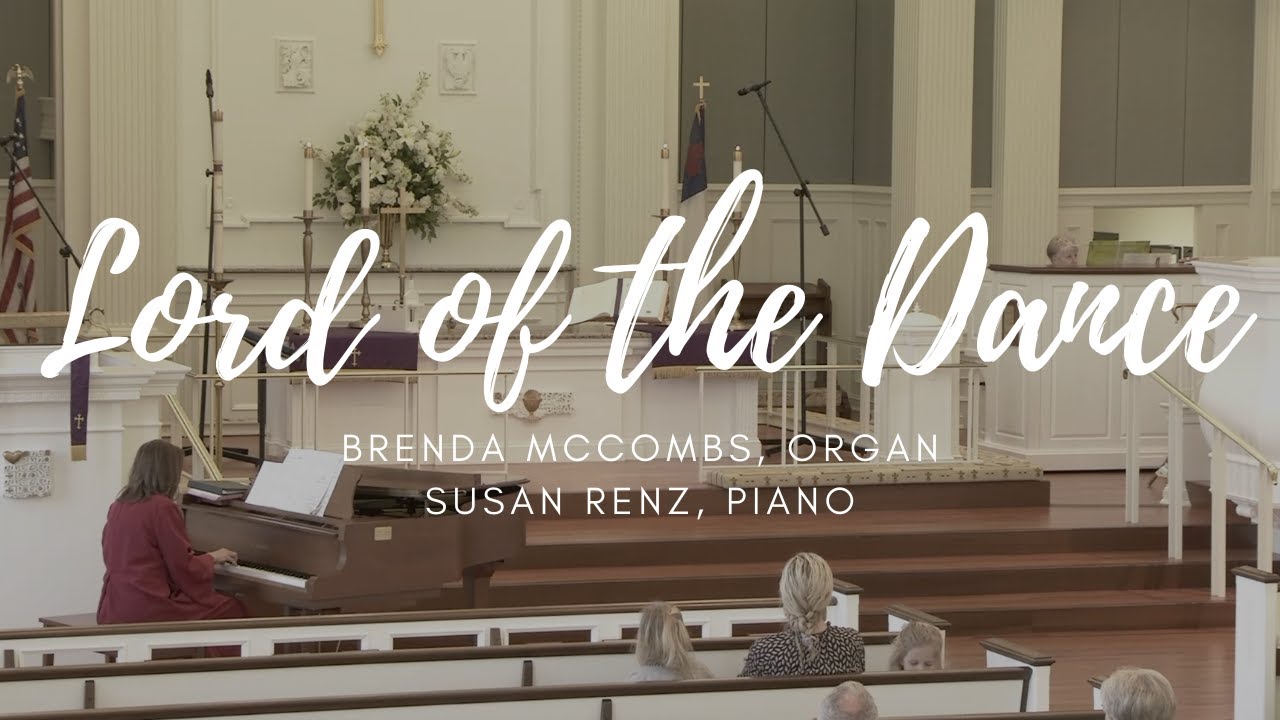 Lord of the Dance arr. Joel Raney | Brenda McCombs, Organ and Susan ...