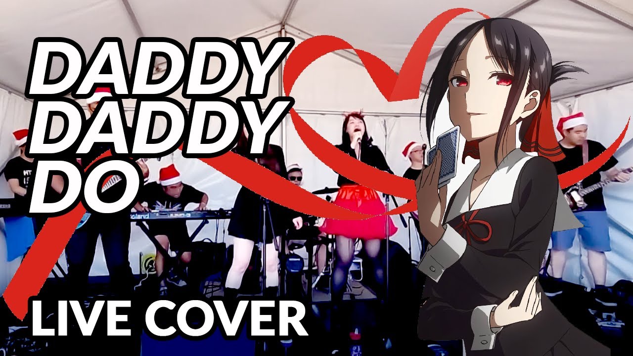 DADDY! DADDY! DO! - Kaguya-sama: Love is War | LIVE Band Cover - YouTube