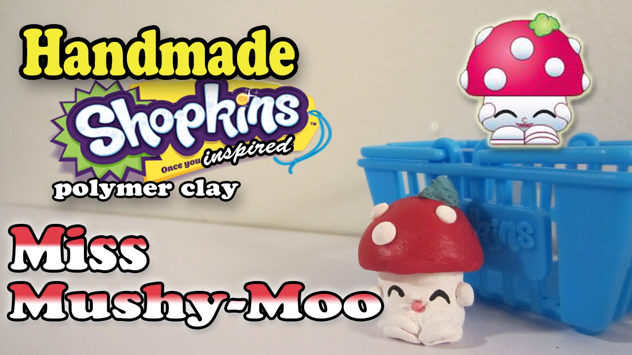 Season 1 Shopkins: How To Make Miss Mushy Moo Polymer Clay Tutorial ...