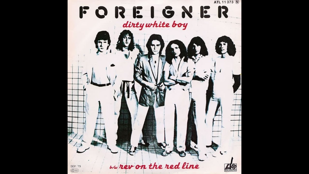 Foreigner - Dirty White Boy (1979) - YouTube