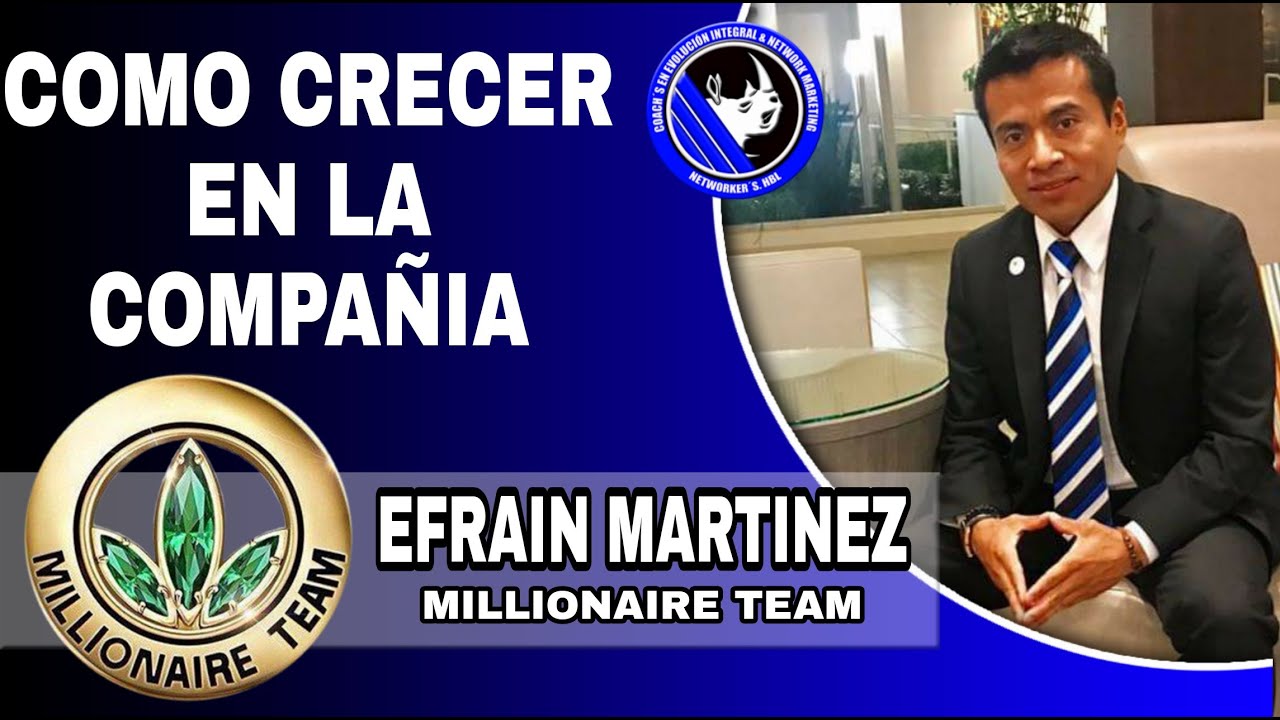 EFRAIN MARTÍNEZ | Como Crecer en la Compañía - YouTube