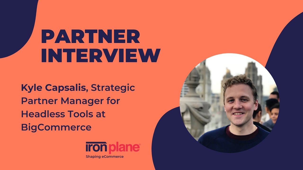 Shaping eCommerce with Kyle Capsalis, Strategic Partner Manager for ...
