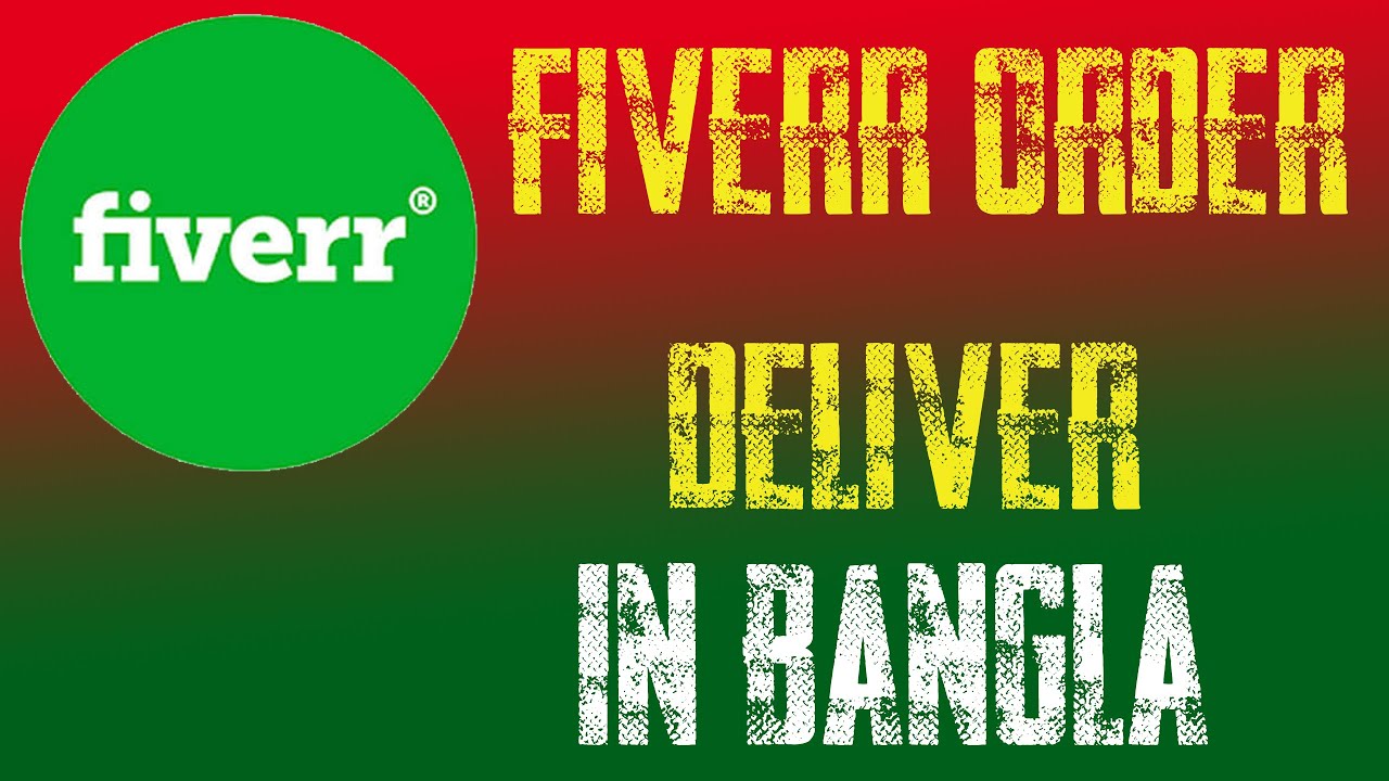 How to Deliver Submit and Complete Your Order on Fiverr tutorial in ...