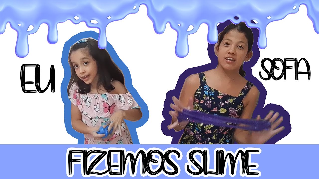 Fazendo Slime - Sofia e Eu - A melhor receita de slime - YouTube