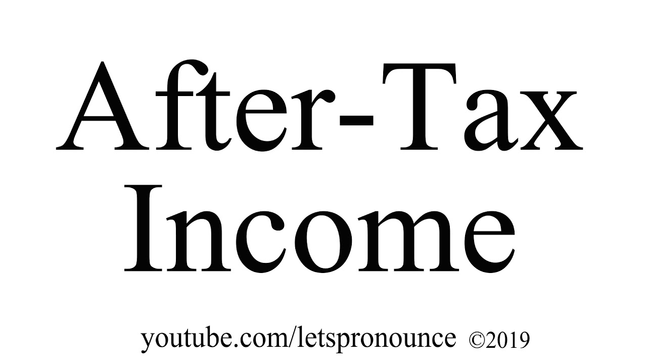 How to Pronounce After-Tax Income - YouTube