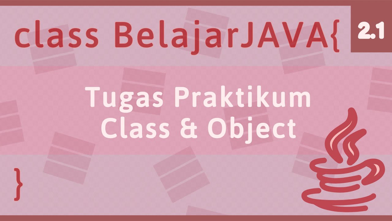 [2][1] Belajar OOP/PBO sambil Ngerjain Tugas Praktikum | Belajar Bahasa Java - YouTube