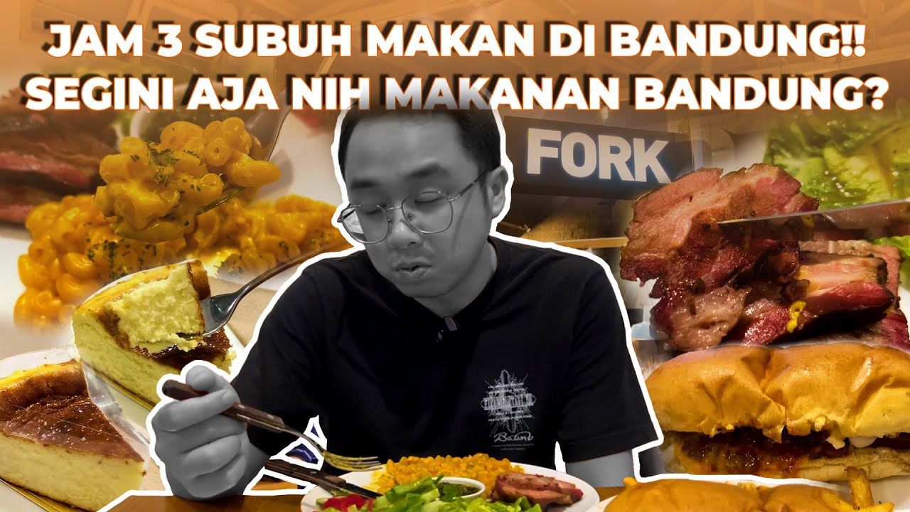 MABUK 27: JAM 3 SUBUH MAKAN BRISKET DI BANDUNG?! | Fork Bandung keren ...