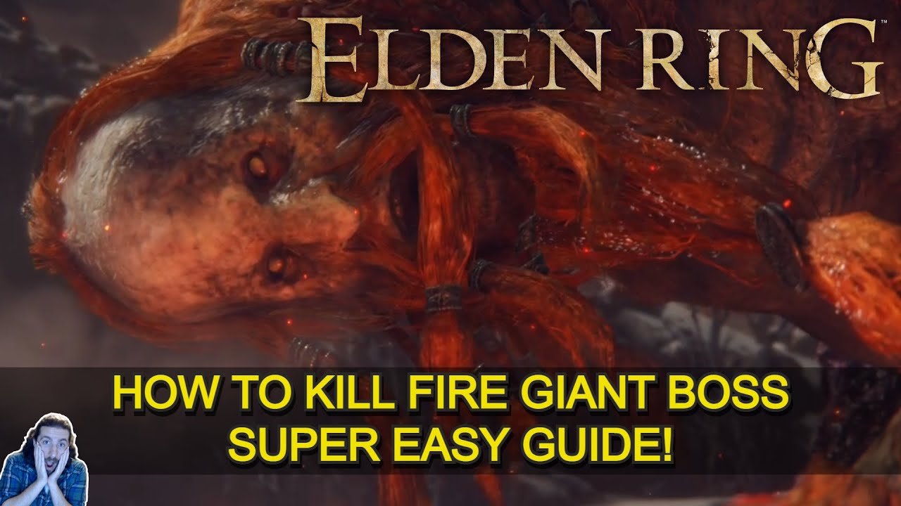 Elden Ring Fire Giant Guide | How To Beat Fire Giant | Easy | No Cheese ...