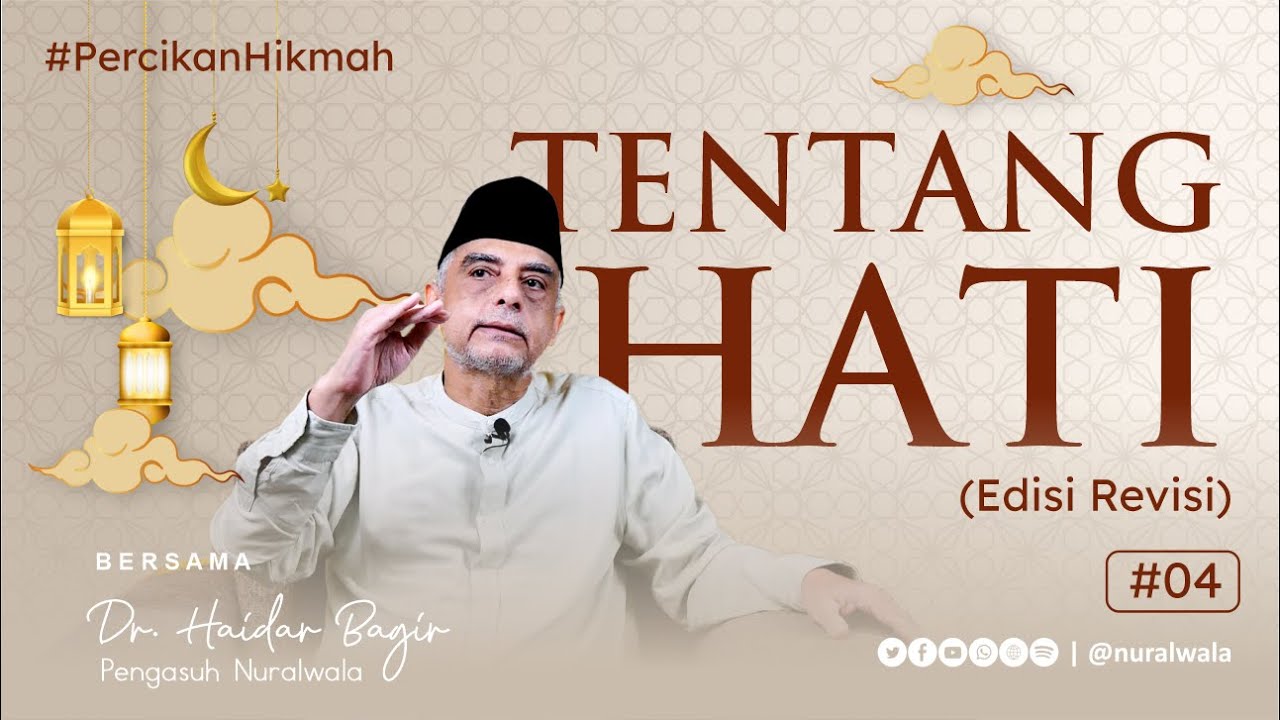 Percikan Hikmah 04: (Edisi Revisi) Tentang Hati - Dr. Haidar Bagir ...