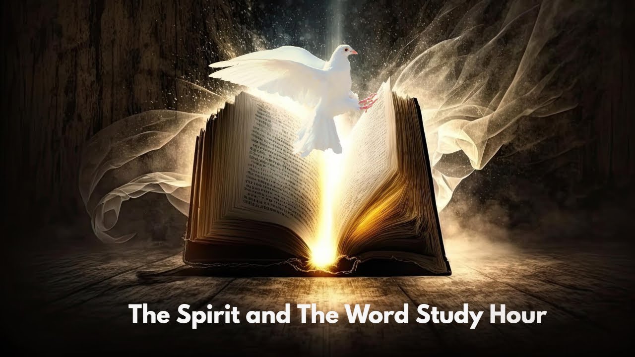 The Spirit and the Word Study Hour - Tuesday 09-13-2022- Divine Healing ...