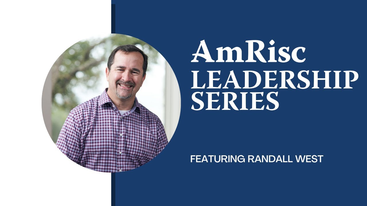AmRisc Leadership Spotlight - Randy West - YouTube