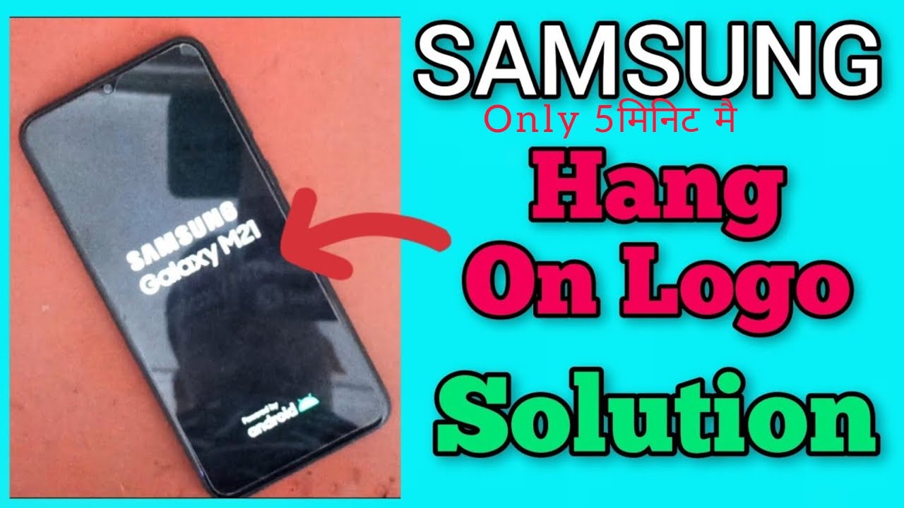 All Samsung Mobile || Hang On Logo || Problem Solution || Samsung M21 ...