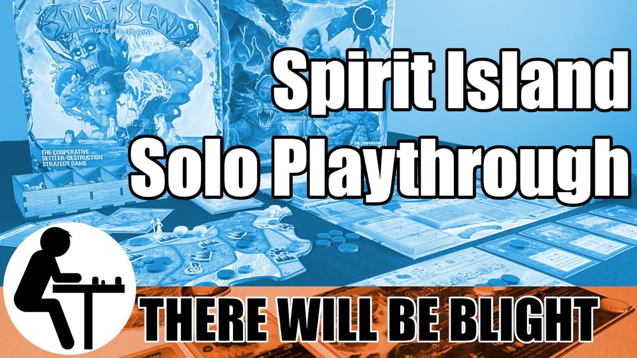 Spirit Island Solo Playthrough: There Will Be Blight - YouTube