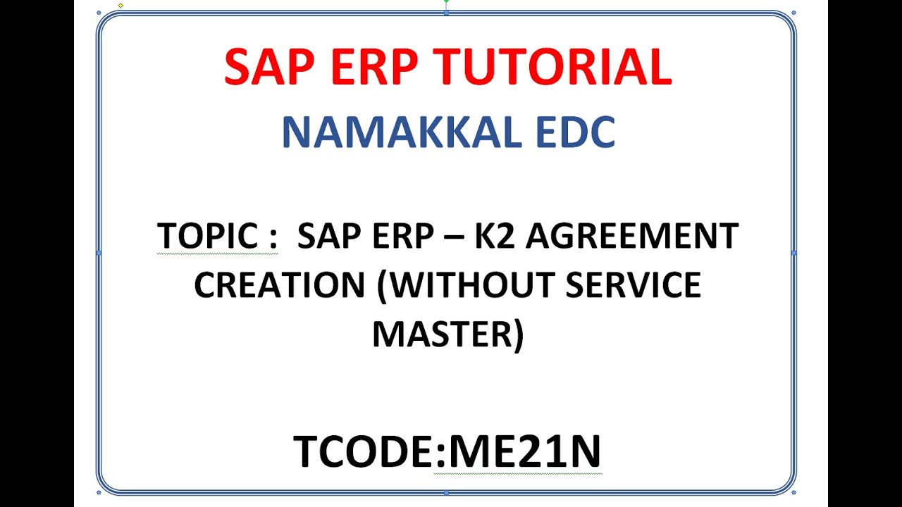 NEDC - SAP ERP - K2 AGREEMENT CREATION (WITHOUT SERVICE MASTER) - YouTube