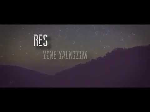 Yine Yalnızım - R'es (Eski güzel günlerin hatırına)