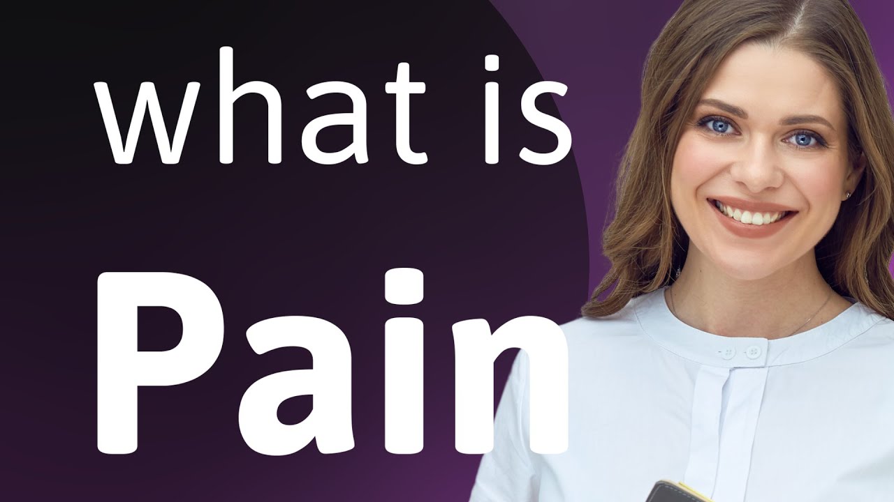 Pain | what is PAIN meaning - YouTube