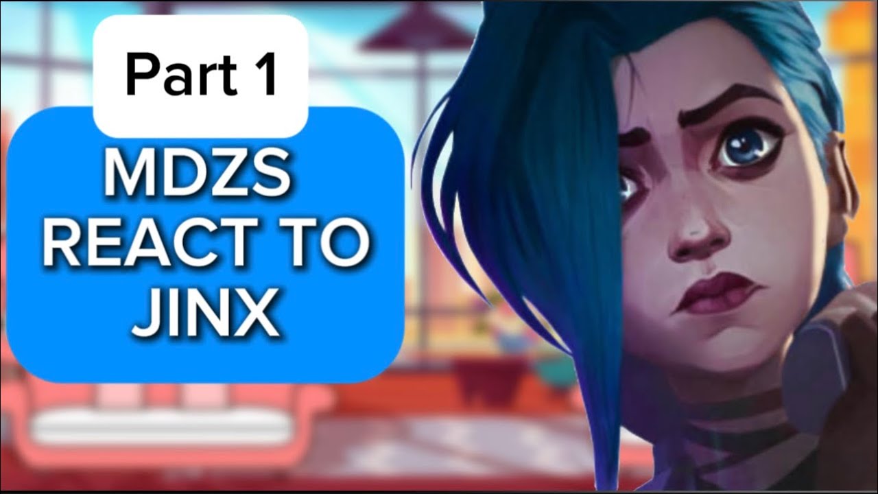 MDZS react to Jinx from Arcane. (Angst) (part 1/?) Part 2 is out. Read ...
