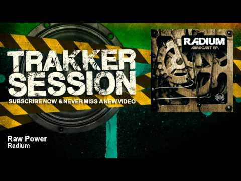 Radium - Raw Power - TrakkerSession - YouTube