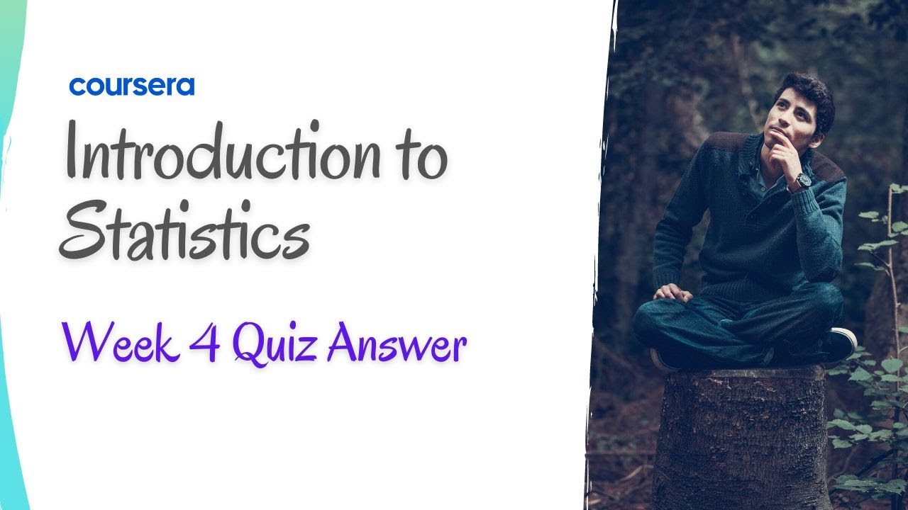 Introduction to Statistics Week 4 Quiz Answer - YouTube