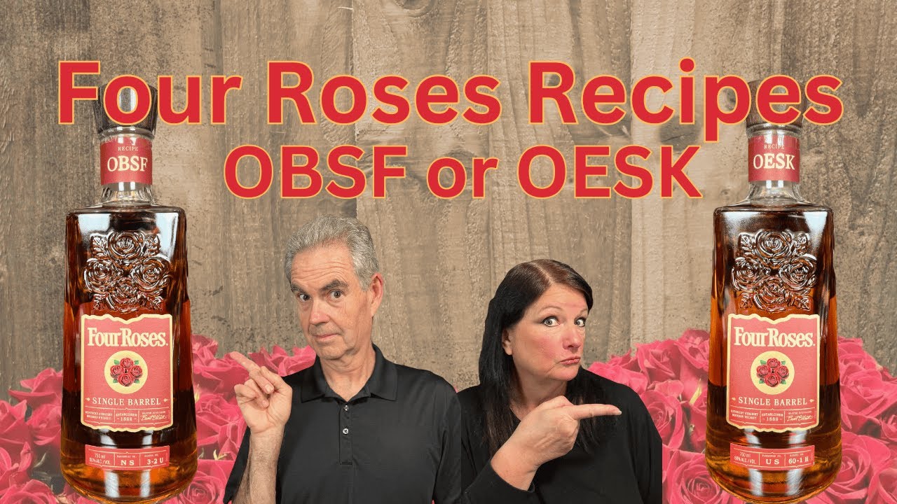 Four Roses: OBSF vs. OESK - The Ultimate Showdown! - YouTube
