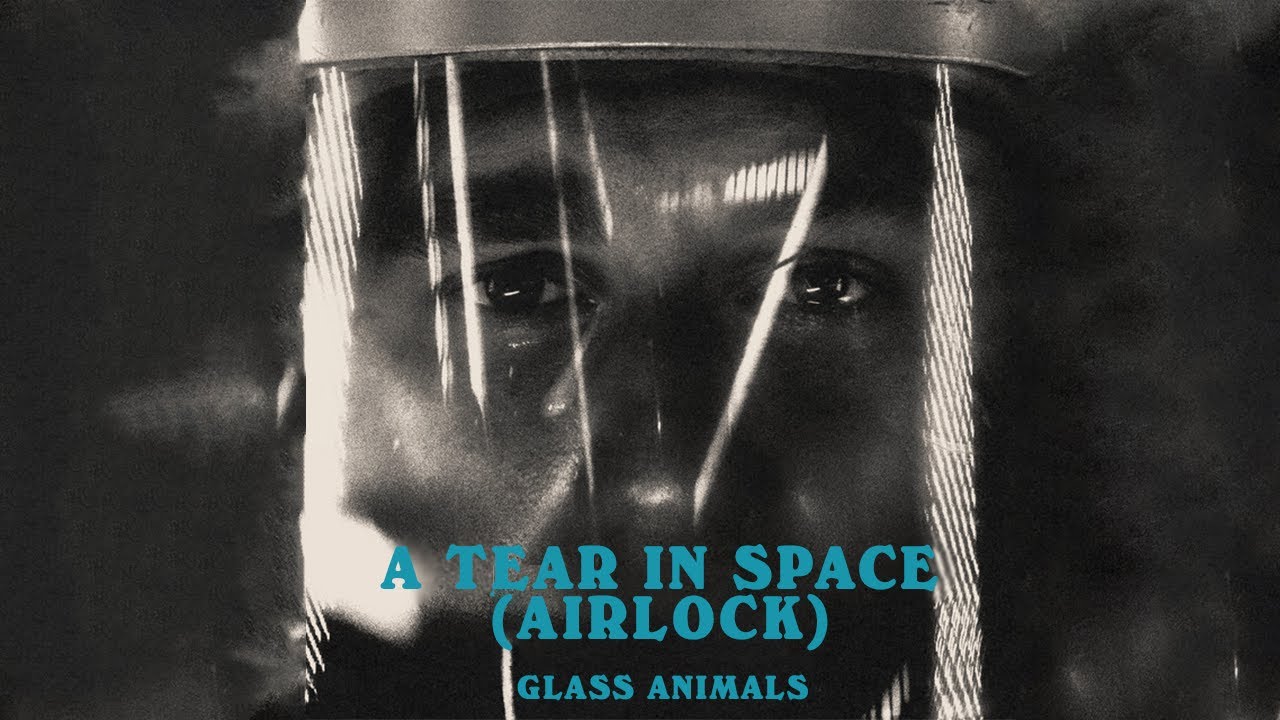 (1 Hour Loop) Glass Animals - A Tear in Space (Airlock) - YouTube