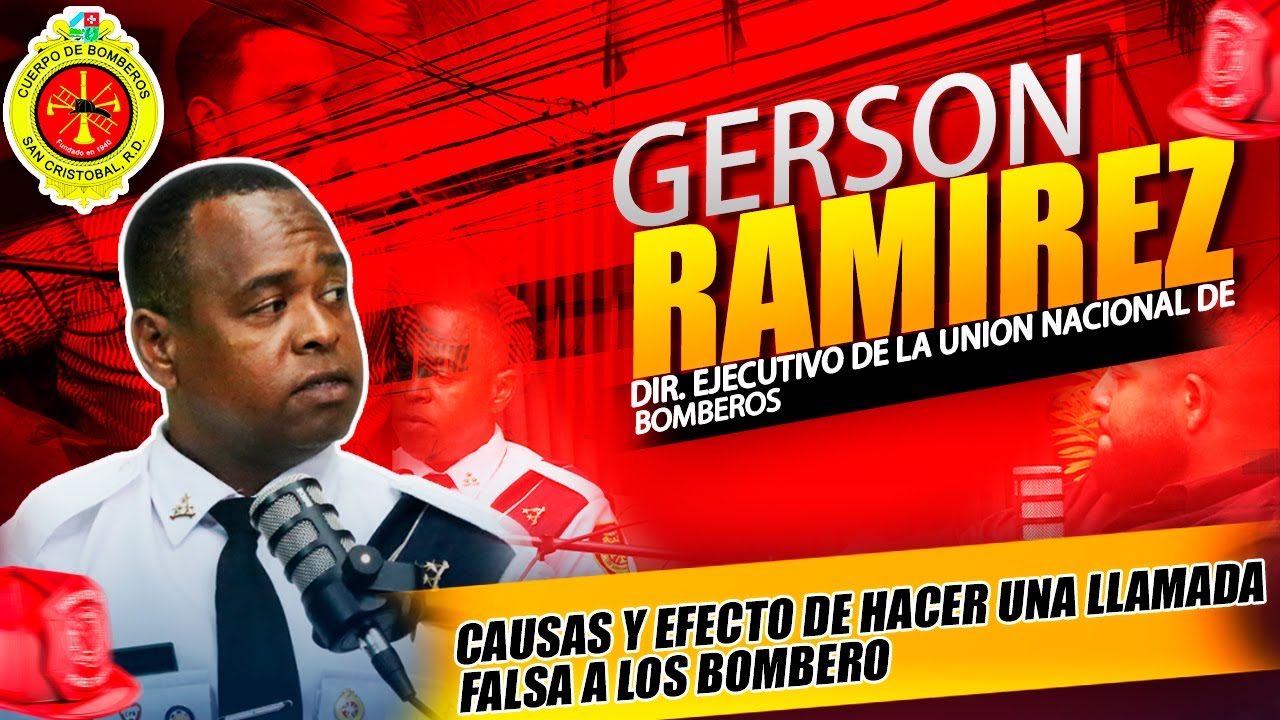 GERSON RAMIREZ INTENDENTE DE BOMBEROS HABLA DE LAS LLAMADAS FALSA AL 911 - YouTube