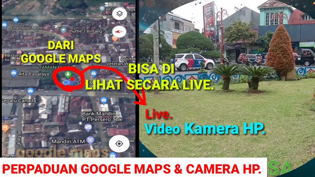PERPADUAN GOOGLE MAPS | DENGAN KAMERA HP - YouTube