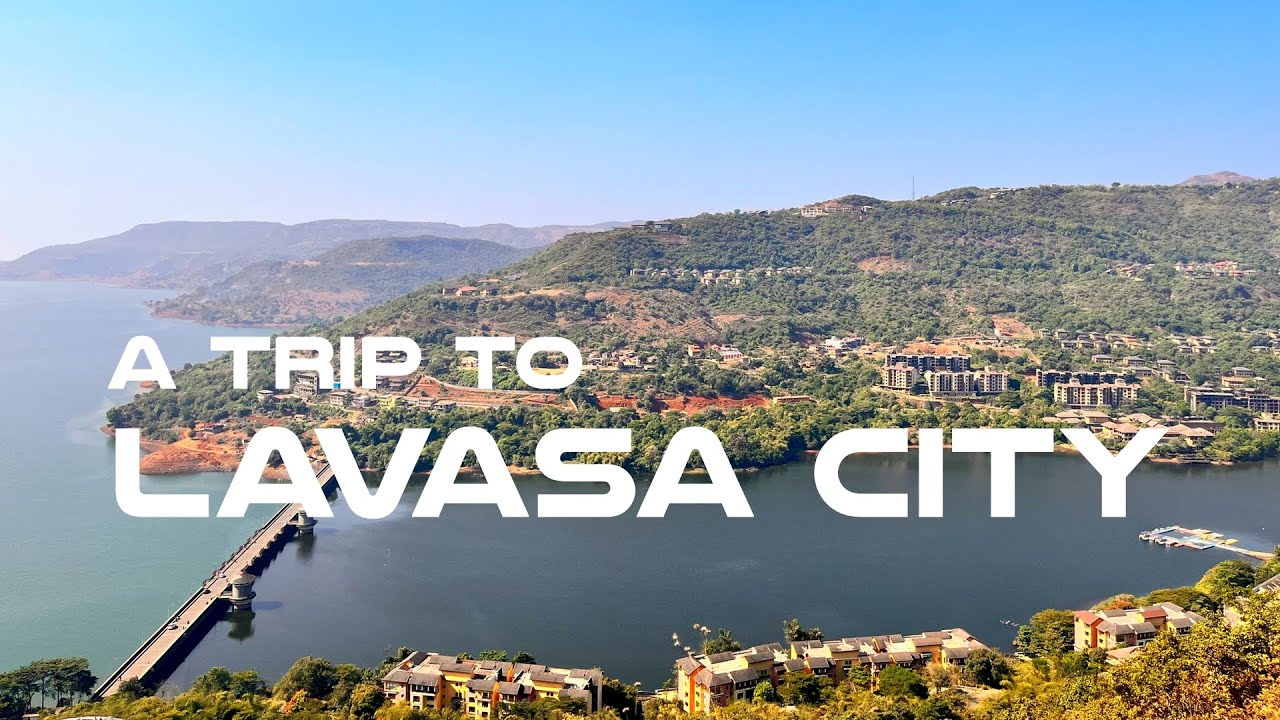 Lavasa City | Lavasa Tourist Places | Lavasa Virtual Tour | Lavasa Trip ...