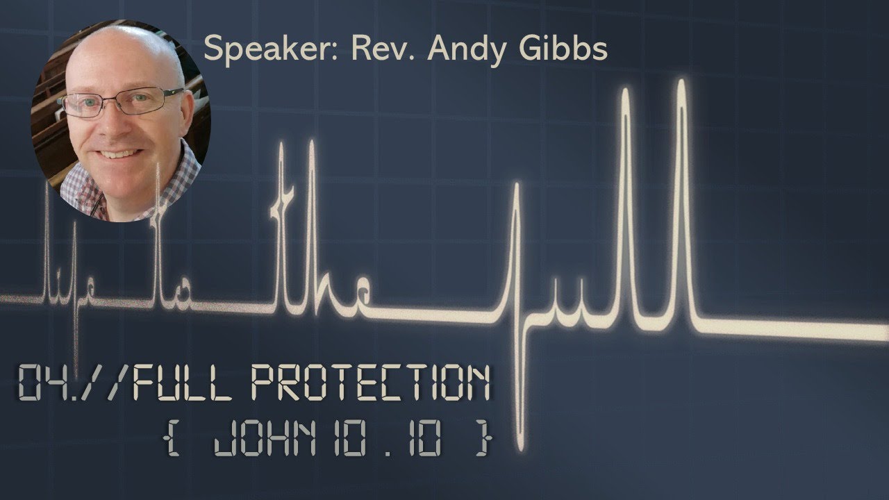 Sunday Morning Service - Life in the Full : Full Protection - YouTube