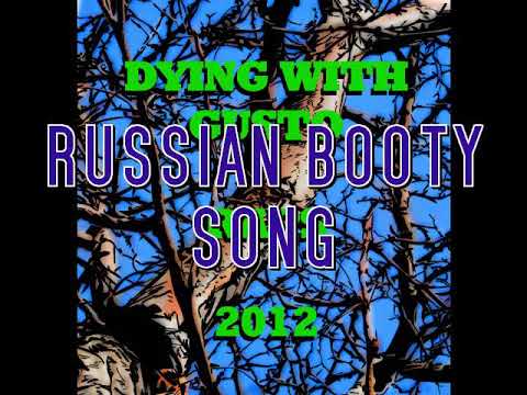 Dying with gusto- russian booty